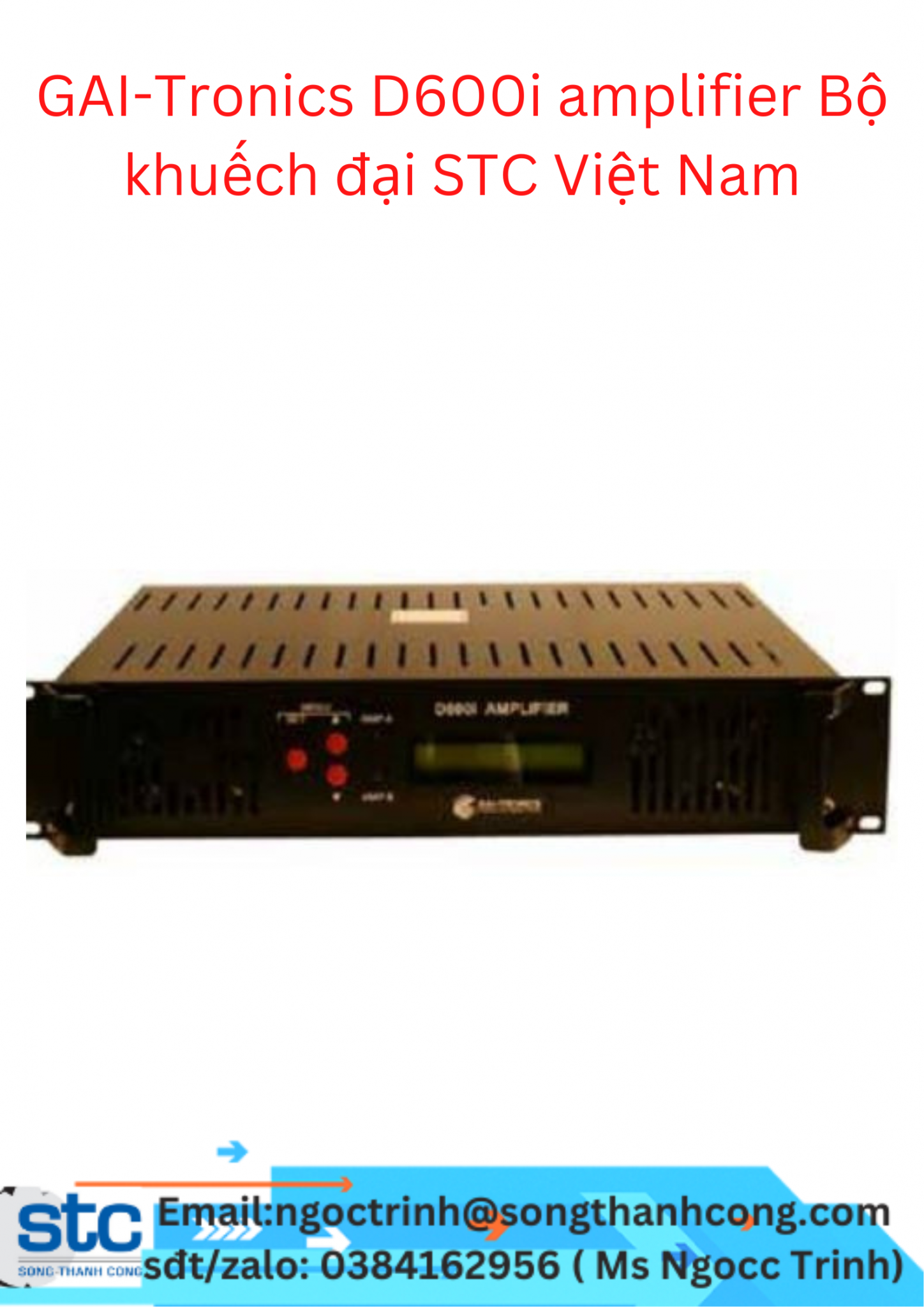 GAI-Tronics D600i amplifier Bộ khuếch đại GAI-Tronics D600i amplifier Bộ khuếch đại STC Việt Nam